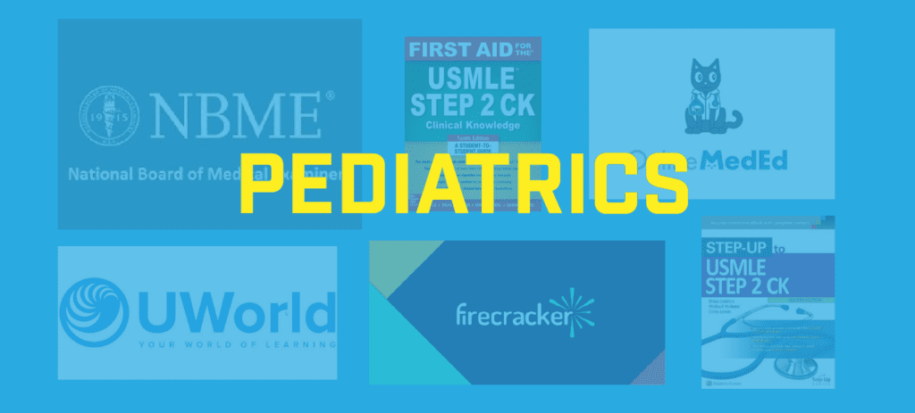 Which USMLE Step 2 CK Resources to Use While on Peds Rotation