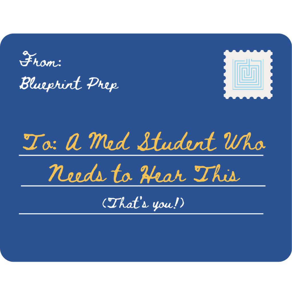 "Open When..." Letters for Med Students | Blueprint Prep