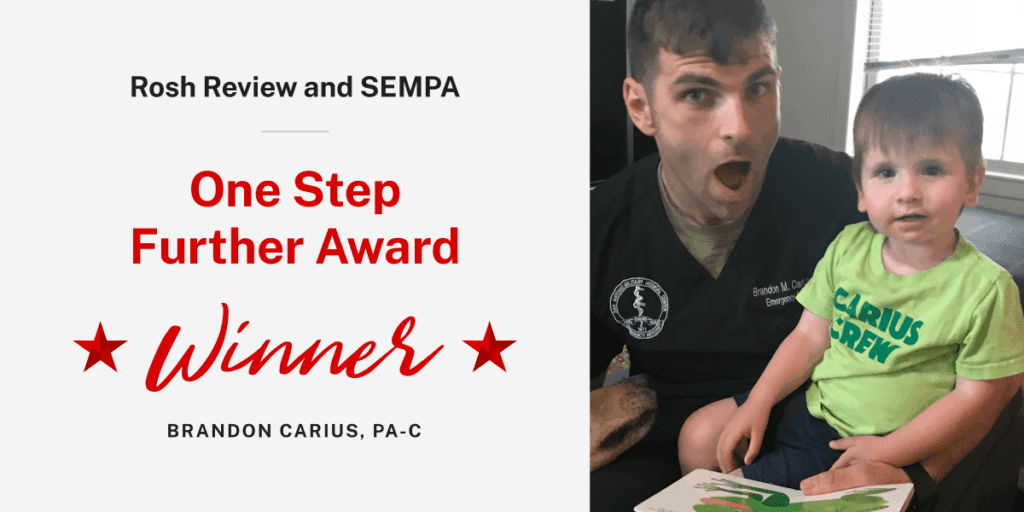 Brandon Carius, PA-C, Winner of the SEMPA/Rosh Review One Step Further ...