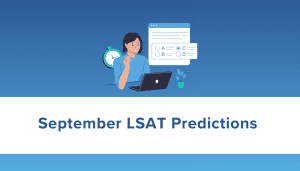 2025 September LSAT Predictions | LSAT Study Blog - Blueprint Prep